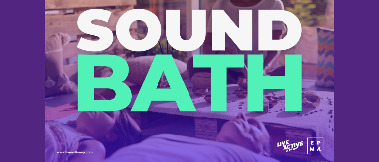 Sound Bath - El Paso Museum of Art